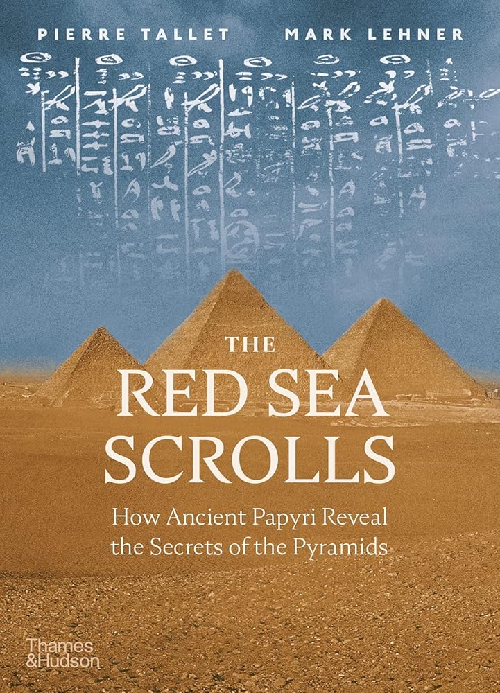 The Red Sea Scrolls: How Ancient Papyri Reveal the Secrets of the Pyra ...